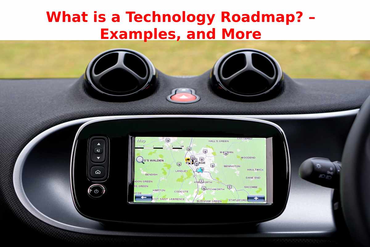 What is a Technology Roadmap? – Examples, and More